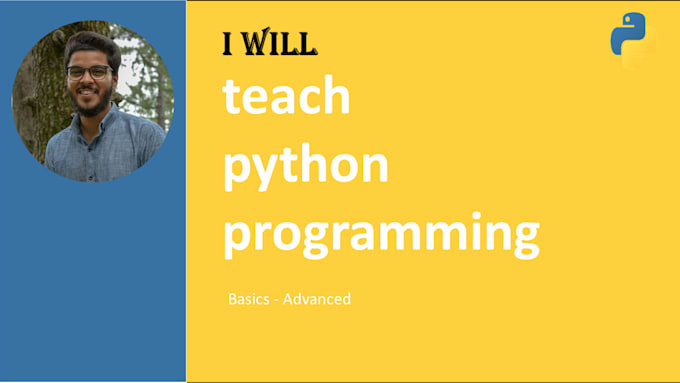 Teach you python programming basic to advanced by Qasim_53 | Fiverr