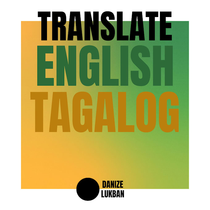 Translate anything from english to tagalog and vice versa by ...