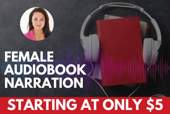 Record a female narration for your audio book by Wanetah3 | Fiverr