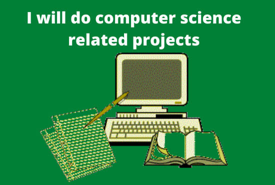 Do computer science related projects by Anu313 | Fiverr