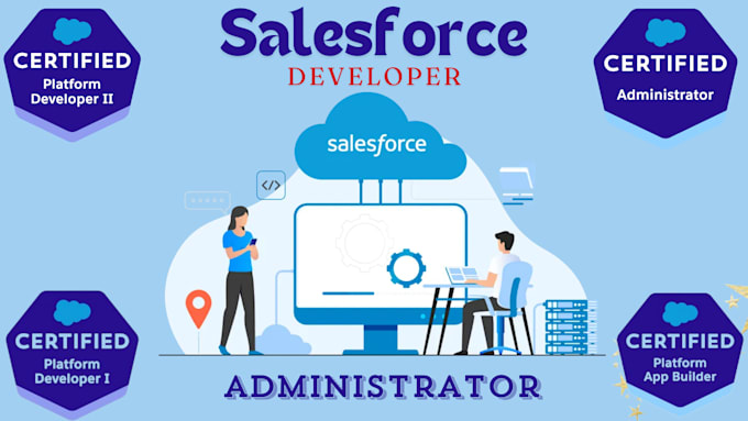 Be your salesforce administrator by Ajmalshahkashif | Fiverr