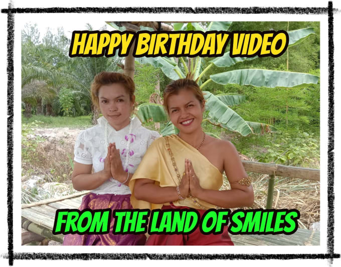 Make A Happy Birthday Video Dancing In Thai Style By Yimlam Fiverr