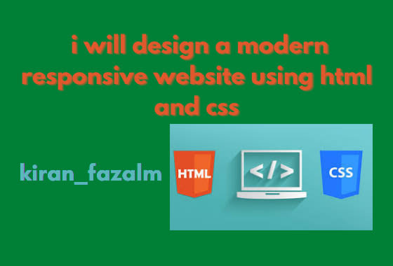 Design a modern responsive website using html css javascript by Kiran_fazalm | Fiverr