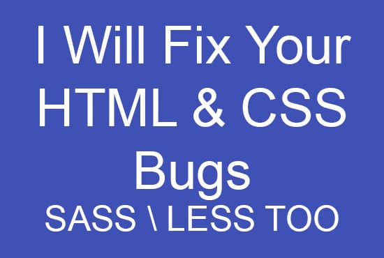Fix an html and css bug by Josephbartley | Fiverr