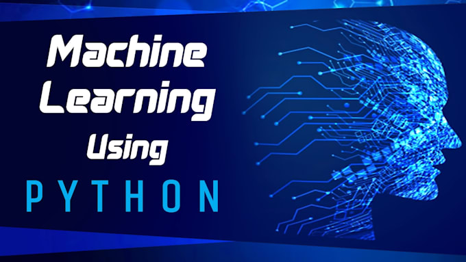 Do machine learning in python by Prerana1298 | Fiverr