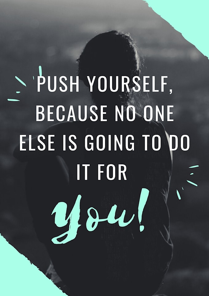Create motivational quotes for you by Yawboah | Fiverr