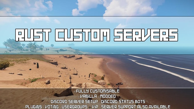 Create a fully customizable rust server by Phillprice | Fiverr