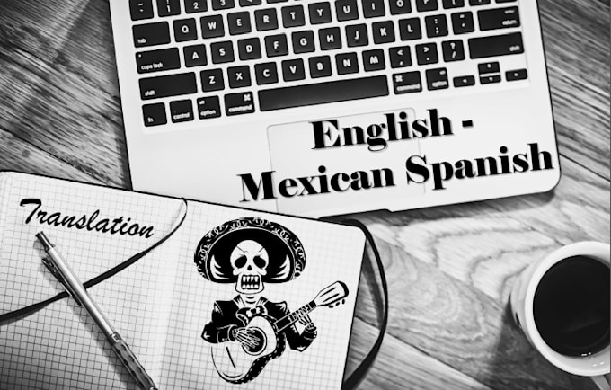 Professionally translate from english into mexican spanish by Ayala_ana ...