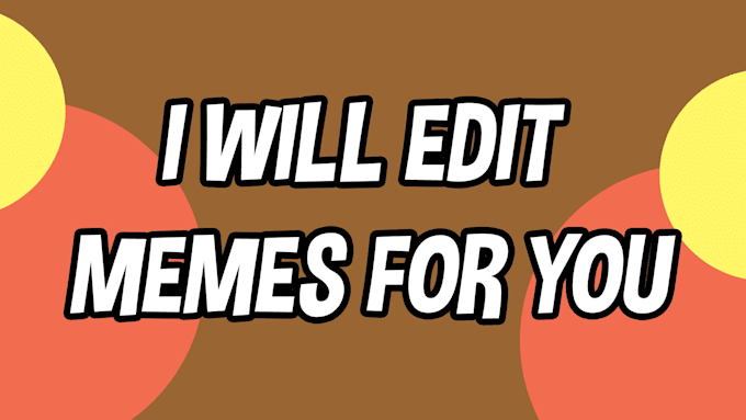 Edit memes for you by Ralphv360 | Fiverr