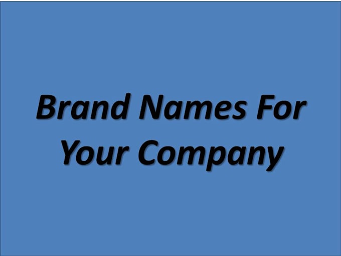 Suggest some brand names for your business by Mehedihassan640 | Fiverr