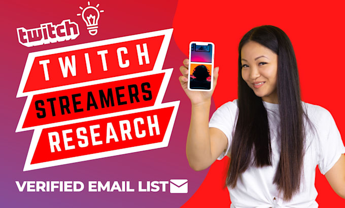 Collect twitch streamers business email list by Dm_arif | Fiverr
