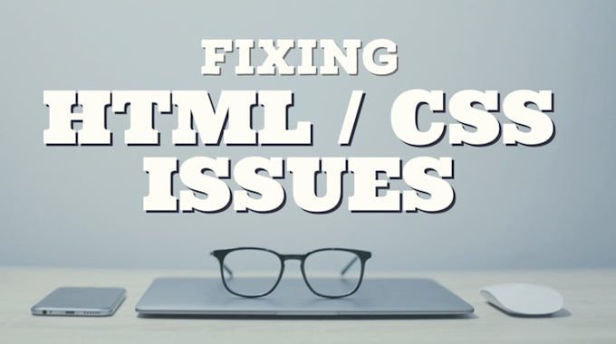 Fix any html, css issue for you by Silmarillion | Fiverr