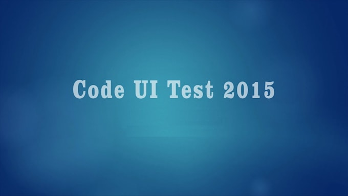 Microsoft coded ui work by Kranthikranthi | Fiverr