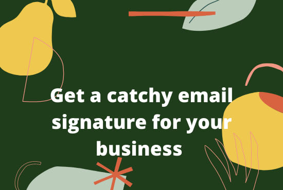 Design catchy email signature for your business by Biba_khan | Fiverr
