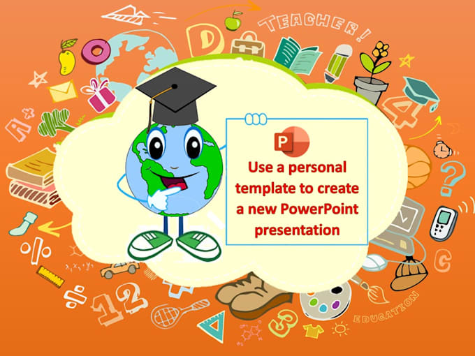 Create a personal template for your powerpoint presentation by ...