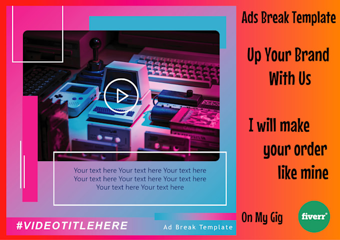 Creat eye catching ad break template for your video by Megasilvya | Fiverr