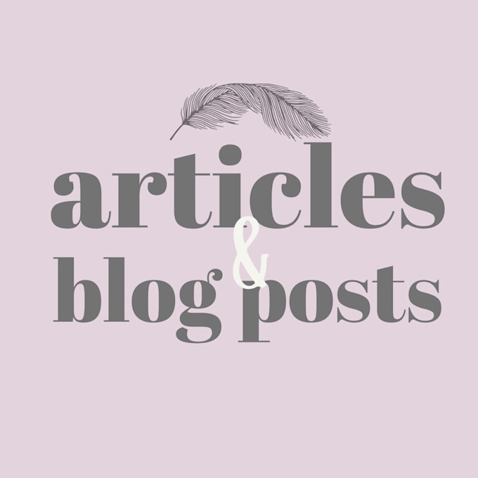 Write your articles and blog posts by Pmlacsena | Fiverr