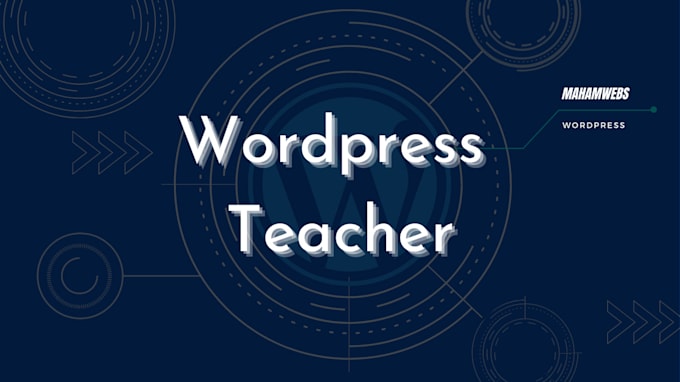 Teach you about wordpress by Mahamwebs | Fiverr