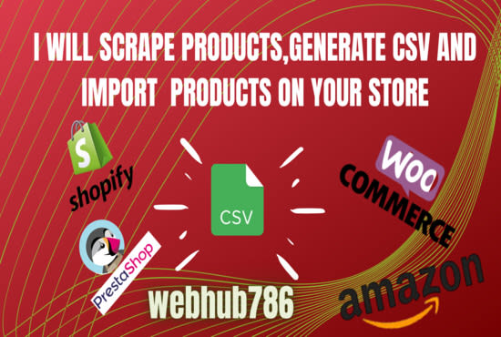 Scrape products,generate csv and import products on your store by Webhub786 | Fiverr