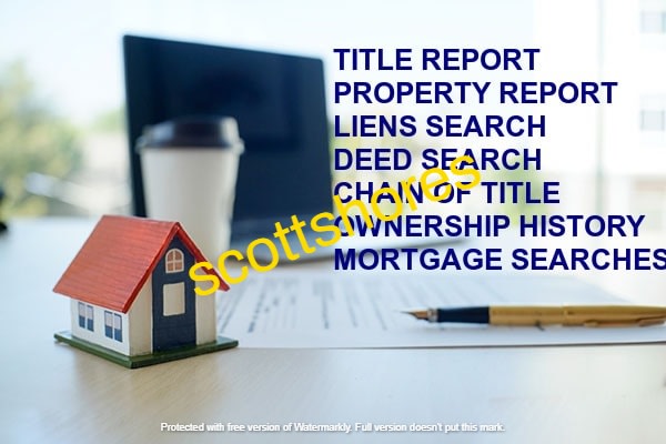 Provide title report, property reports chain of title report by ...