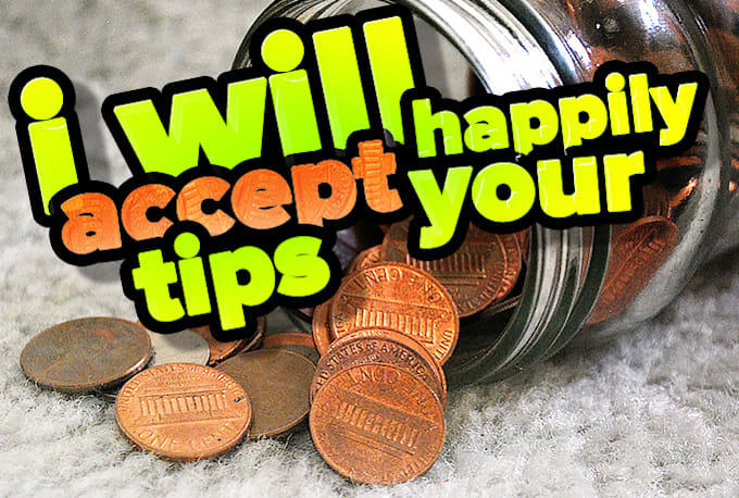 Happily accept your nice tip by Yuen1985 | Fiverr