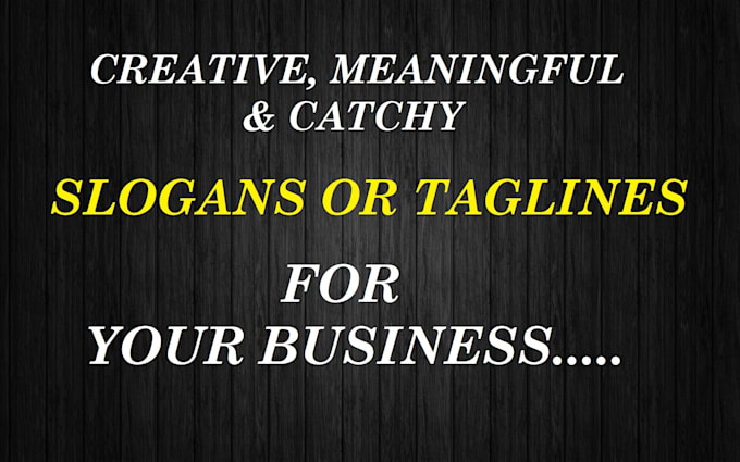 Create 30 original, meaningful and catchy slogans or taglines for your ...