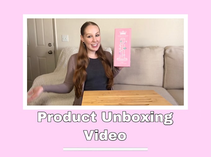 Create an unboxing video for your product by Jenninjaa | Fiverr