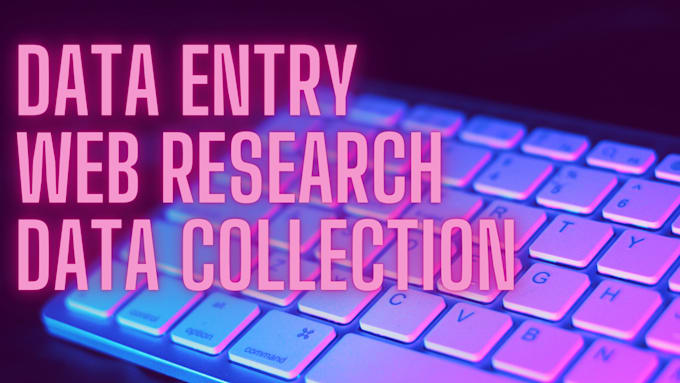 Perform data entry, web research, and data collection by Rimzaazam | Fiverr