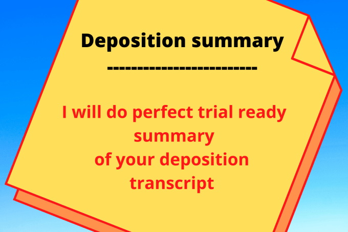 Professionally summarize depositions for legal cases by Julianarahman ...