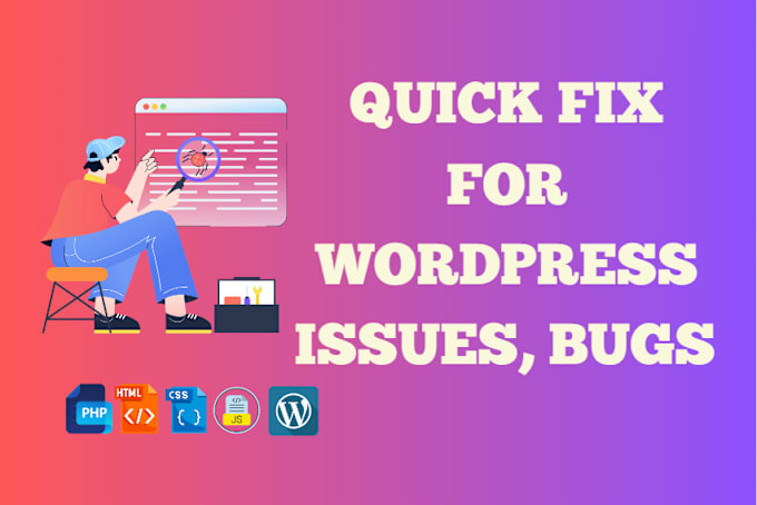 Quick fix for wordpress issues, bugs and elementor problems by Sajal4wp | Fiverr