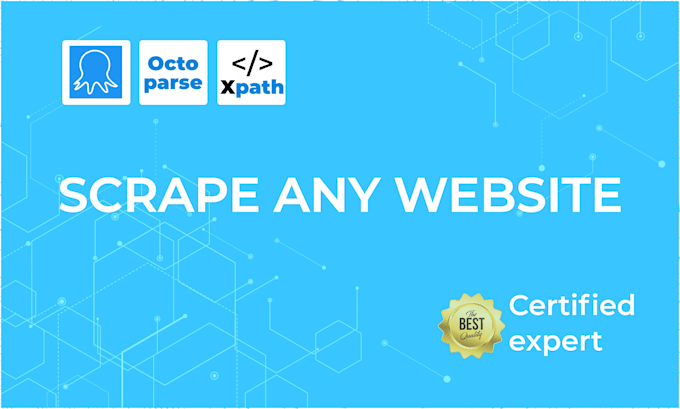 Scrape any website, octoparse pro expert by Snsolutionsllc | Fiverr