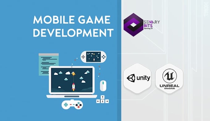 Develop android and ios games using unity or unreal engine by Senarybits | Fiverr