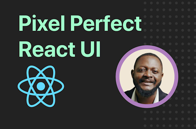 Create a pixel perfect react ui for you by Amaniart | Fiverr