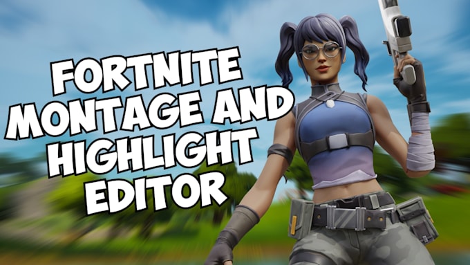 Edit a fortnite montage with effects by Newwavedave | Fiverr