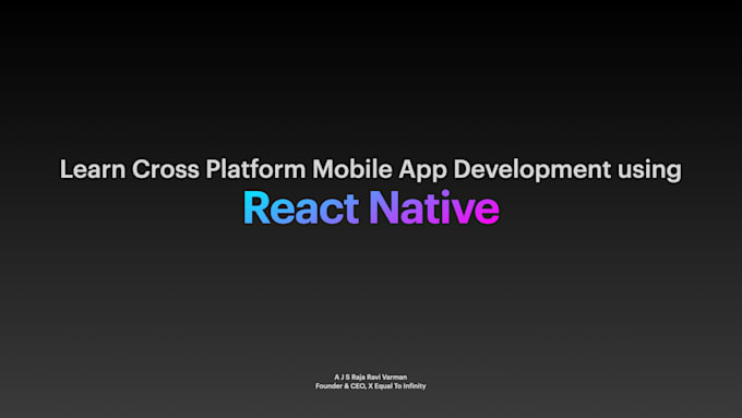 Teach Cross Platform Ios And Android Mobile App Development Using React Native By Rajaravivarman