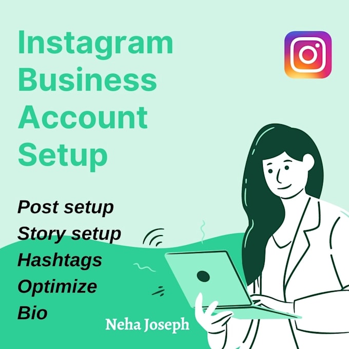 Create and setup your business instagram account by Nehajoseph7 | Fiverr