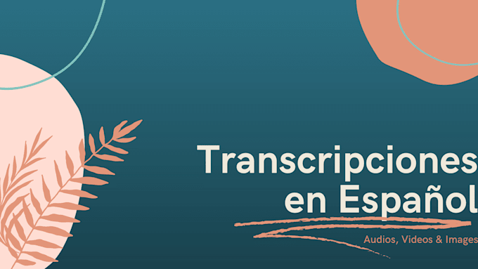 Transcript your spanish texts by Melissaed | Fiverr