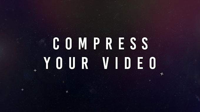 Compress your video file size with no quality loss by Gianluca_cillo | Fiverr