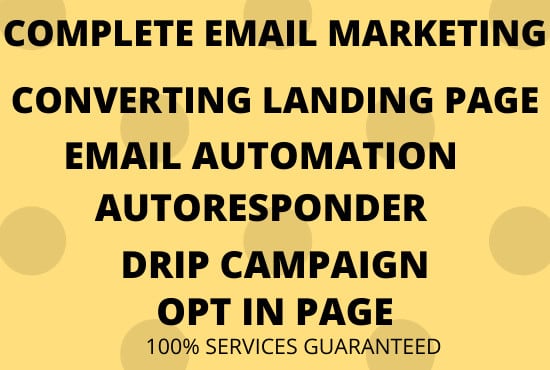 Do complete email marketing email campaign email blasting