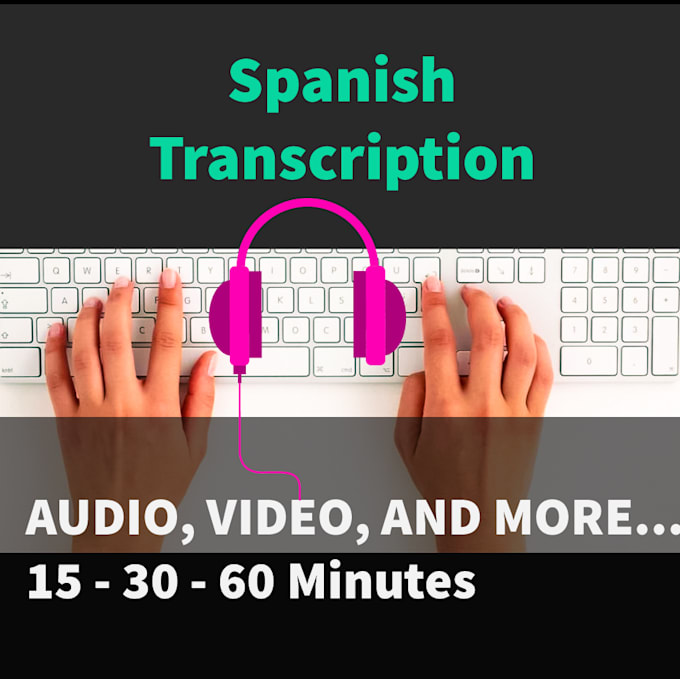 Do a express transcription of your audio or video in spanish by ...