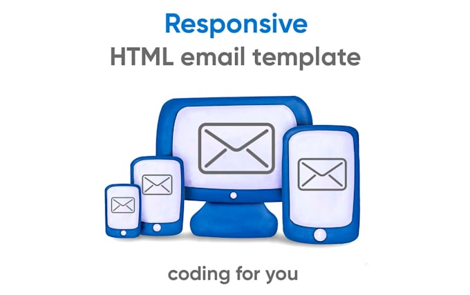 Develop hand coded responsive html email template from your design by ...
