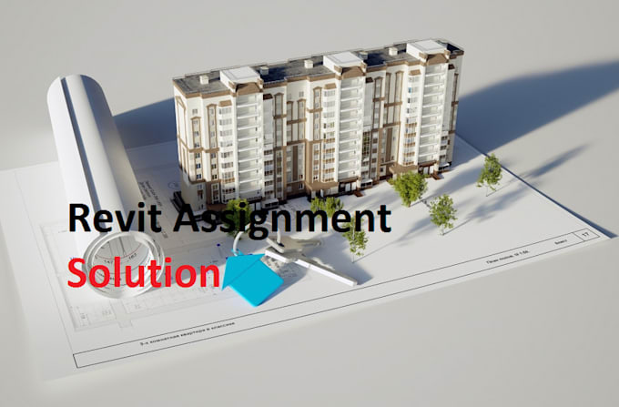 Solve your revit assignment very fast by Revitassignment | Fiverr