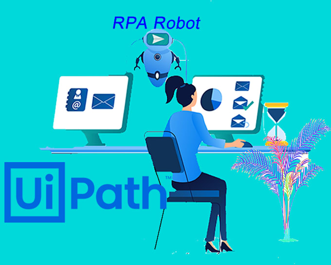Automate any manual process and develop rpa bots using uipath by ... Automate any manual process and develop rpa bots using uipath by ...