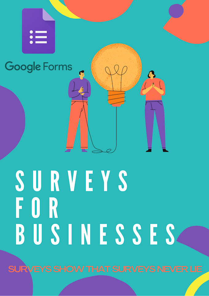 Create surveys for businesses using google forms by Adnaan_techhub | Fiverr