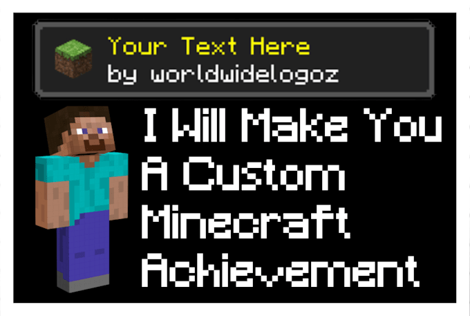 Make you a custom minecraft achievement by Worldwidelogoz | Fiverr