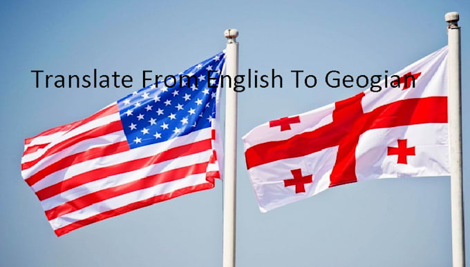 Translate from english to georgian by Datocicishvili | Fiverr