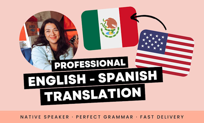 Translate english to spanish with perfect grammar for you by ...