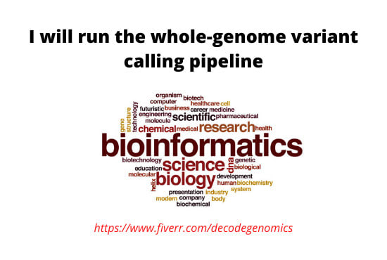 Run the whole genome variant calling pipeline by Decodegenomics | Fiverr