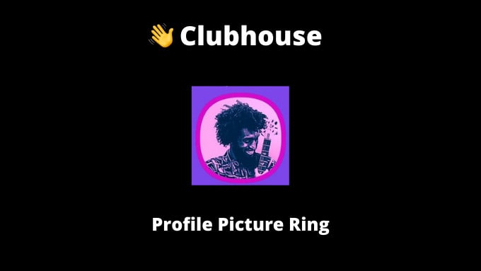 Create clubhouse profile picture ring in 12 hours by Pratdigital | Fiverr