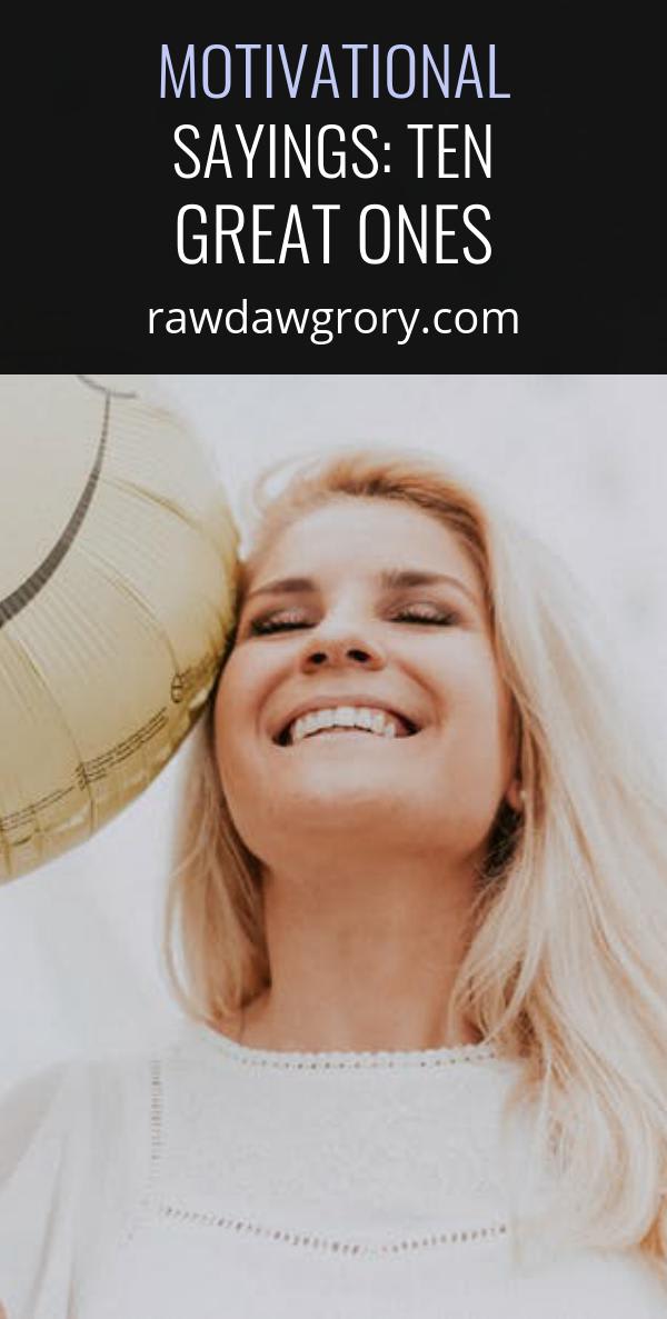 Motivational sayings ten great ones